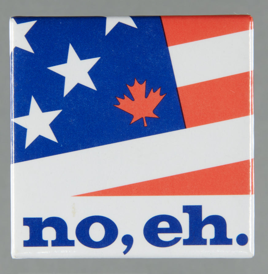 No Eh? Pin – A Symbol of Canadian Sovereignty – No Eh.